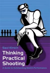 Thinking Practical Shooting – IPSC Books – IPSC and USPSA Competition ...